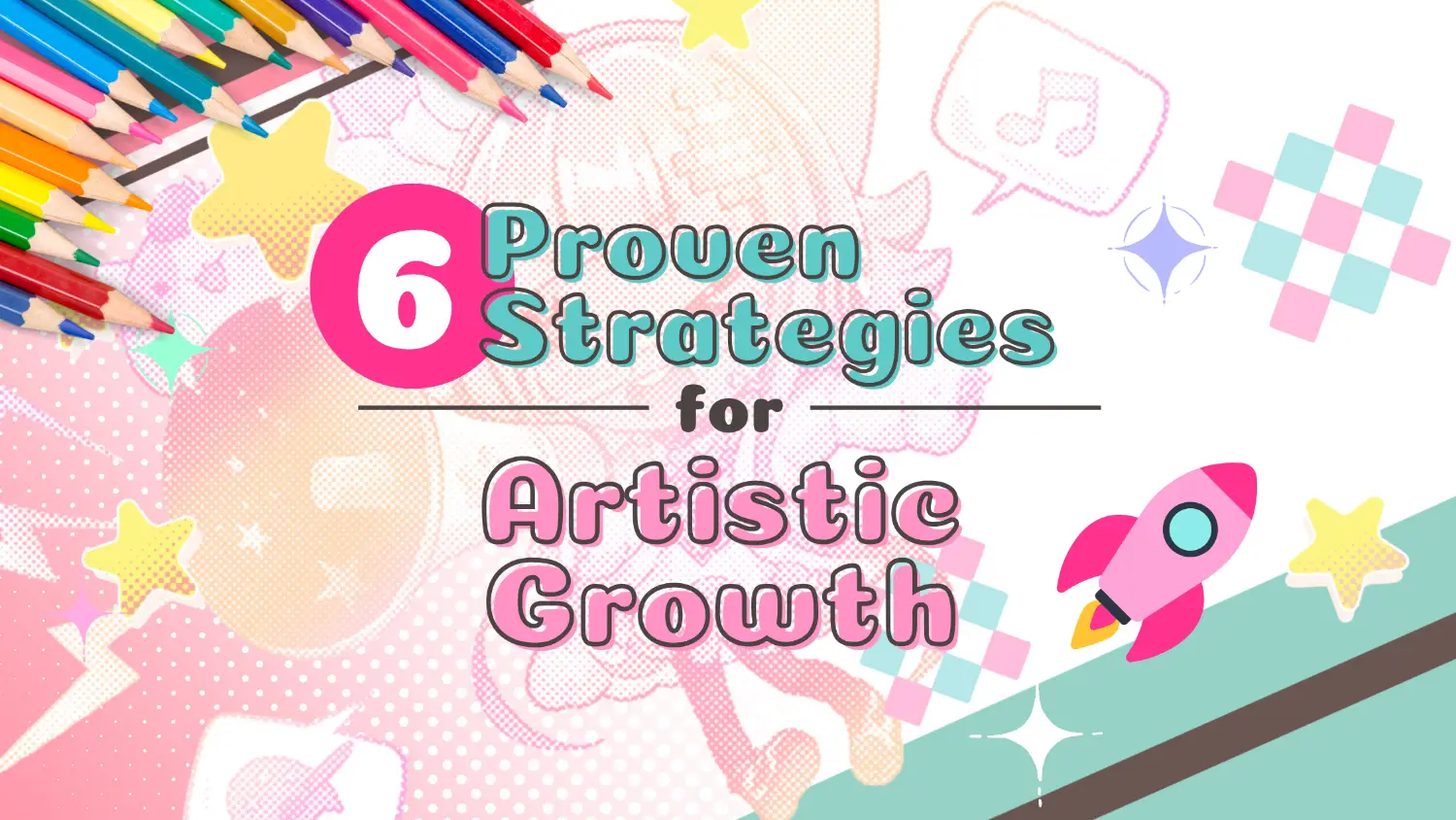 How to Get Better At Art: 6 Proven Strategies for Artistic Growth ...